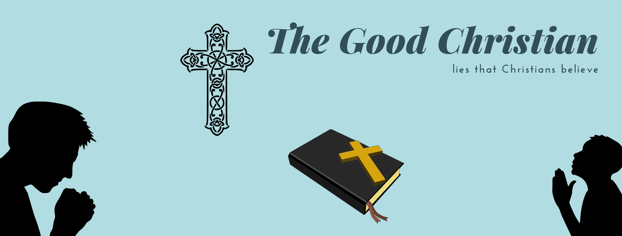 The Good Christian: lies that Christians believe – Daughter of the Light